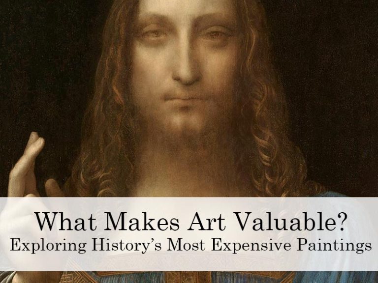 What Makes Art Valuable? Exploring History’s Most Expensive Paintings ...
